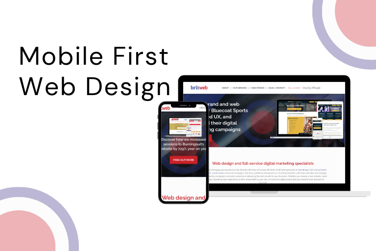 The Importance of Mobile First Web Design | Britweb